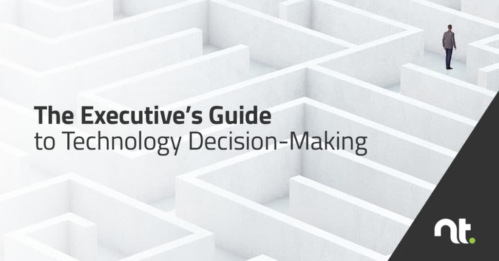 The Executive's Guide to Technology Decision-Making | NexusTek