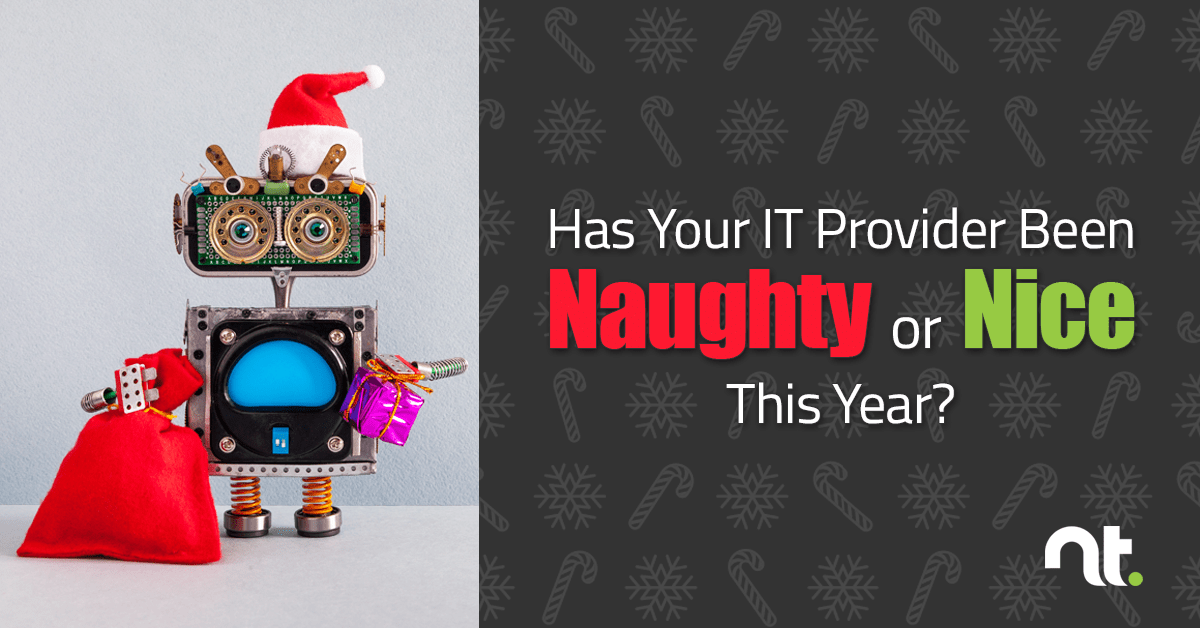 Has Your IT Provider Been Naughty or Nice This Year? | NexusTek