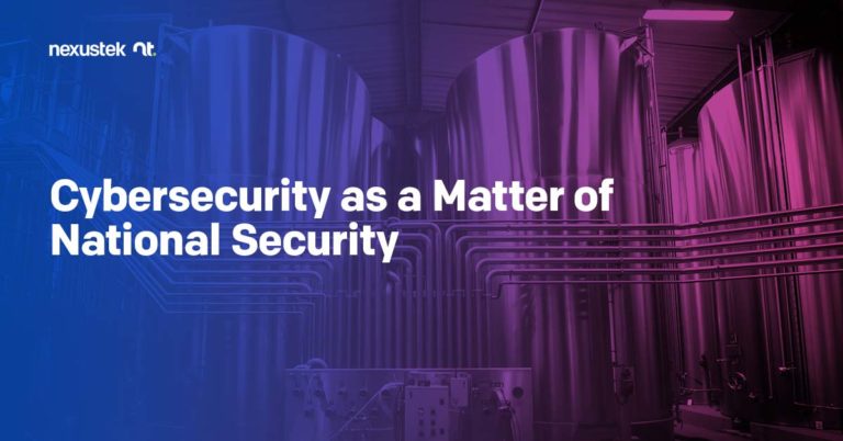 Cybersecurity as a Matter of National Security - NexusTek